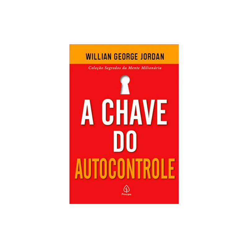 Livro A Chave do Autocontrole - Willian George Jordan | Farmácia Online ...